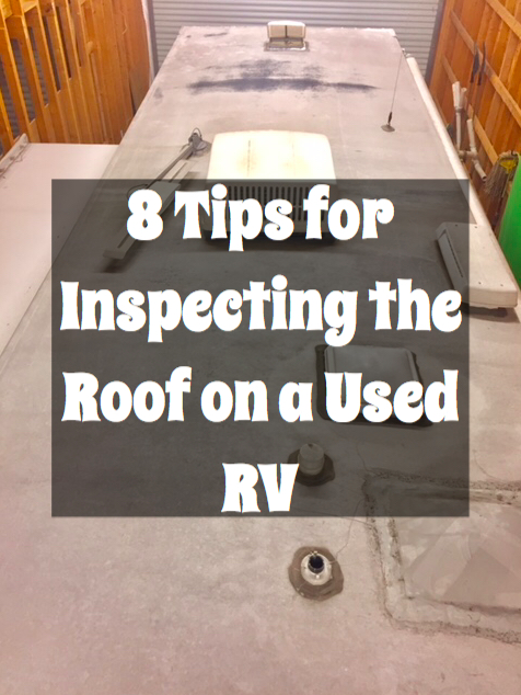 8 TIPS FOR INSPECTING THE ROOF ON A USED RV – Glamper Love
